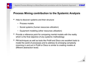 Applied Process Mining in a Blood Bank and correlation with the Systemic Approach | PPT