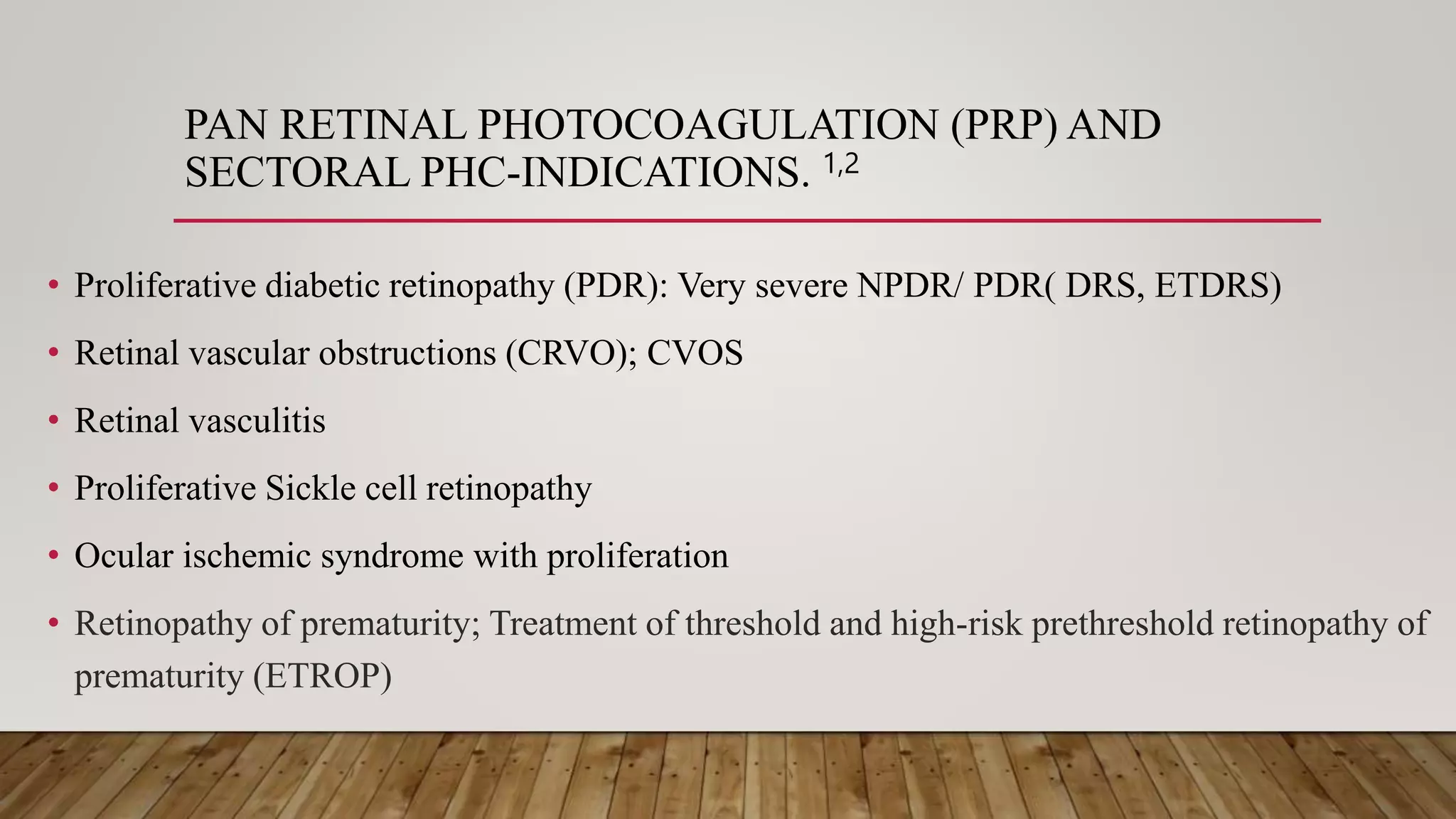 BASICS OF PAN RETINAL, SECTOR AND FOCAL RETINAL LASER PHOTOCOAGULATION.pptx