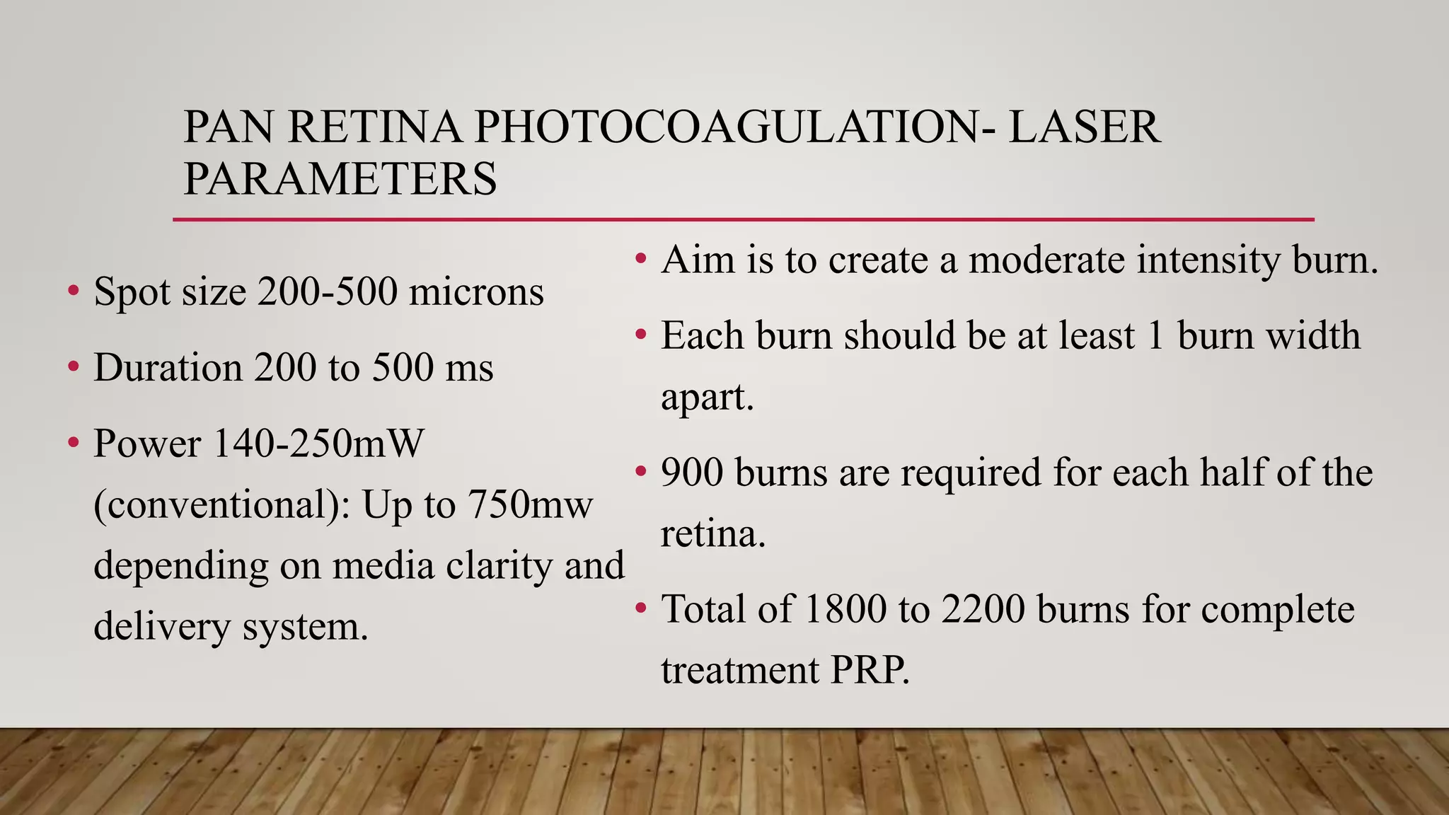 BASICS OF PAN RETINAL, SECTOR AND FOCAL RETINAL LASER PHOTOCOAGULATION.pptx