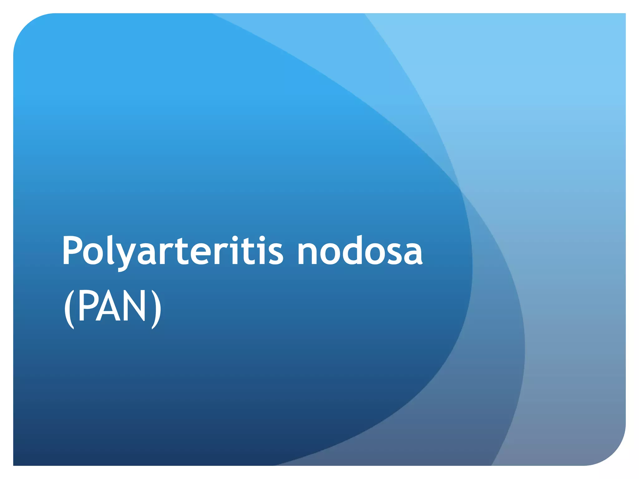 Polyarteritis nodosa | PPTX