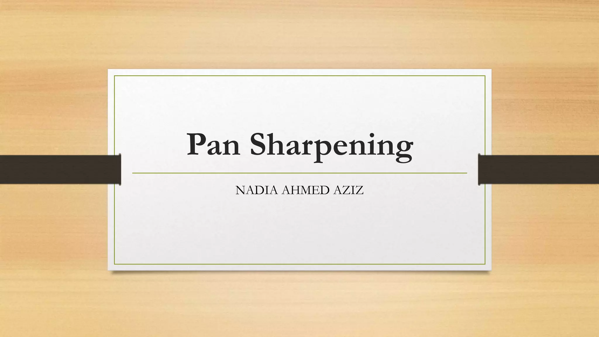 Pan sharpening | PPTX