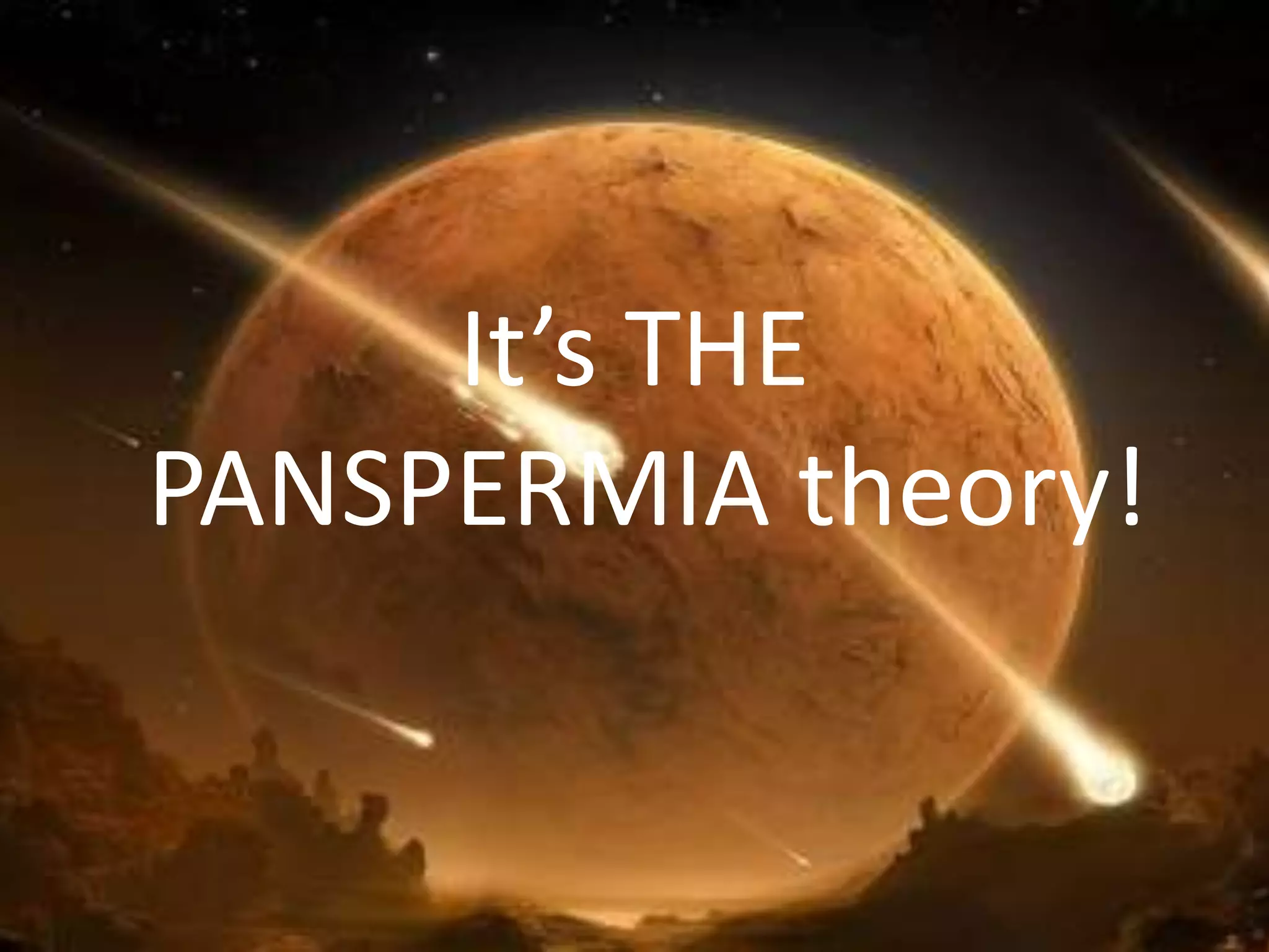 Panspermia theory | PPTX