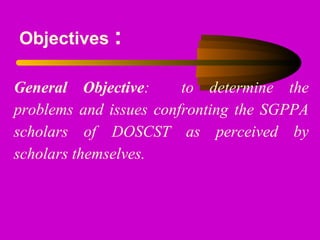 SGPPA (Pantawid ) SCHOLARS PROBLEMS AND ISSSUES | PPT