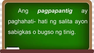 Pantig at mga letra | PPTX