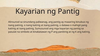 Pag-aaral ng Pantig at Palapantigan PPTX | PPTX