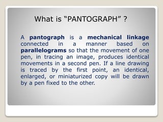 Pantograph,geneva,swinging mechanisms | PPTX