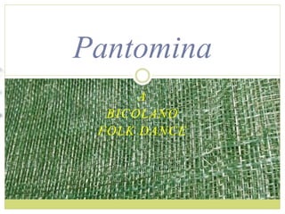 Pantomina (Philippine Folk Dance) | PPTX