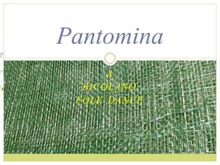 PANTOMINA DANCE -GROUP 2 REPORT BCAED 2-F.pptx