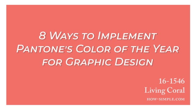 8 Ways to Implement Pantone's Color of the Year | PPT