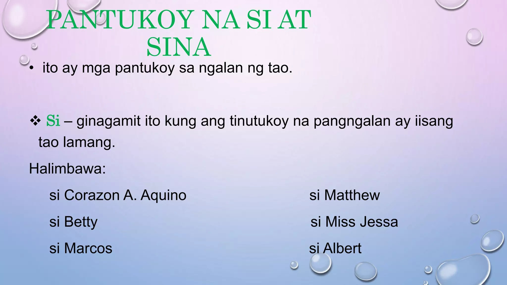 Pantukoy na Si, Sina, Ang at Ang Mga | PPT Pantukoy na Si, Sina, Ang at Ang Mga | PPT