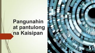 Ikatlong Markahan Pantulong na Kaisipan.pptx
