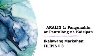 Pantulong na Kaisipan ng Baitang 8-Ikalawang Markahan | PPTX