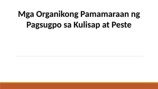 naisasagawa ang masistemang pagsugpo ng peste at kulisap ng mga halaman ...