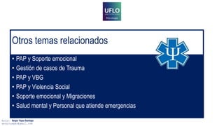 Primeros auxilios psicológicos - PAP - 2024 Sergio Yépez Santiago.pptx