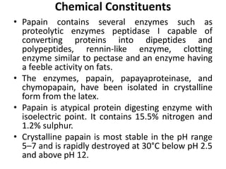 PAPAIN - An digestive enzymes | PPTX
