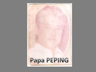 Papa Peping's 15th year | PPT