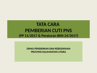 Paparan TENTANG Cuti-Pegawai Negeri Sipil PNS | PPTX