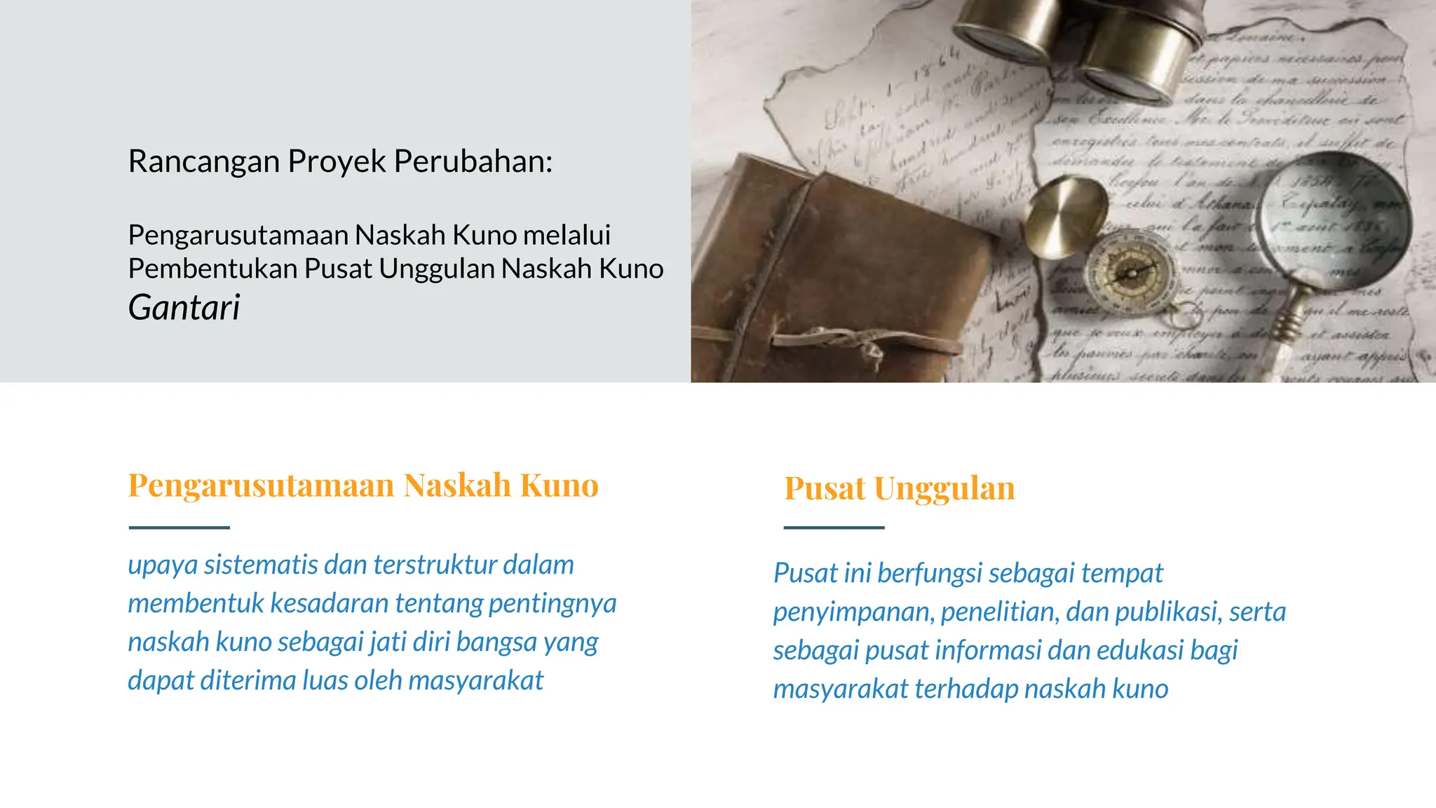 Pengarustamaan Naskah Kuno melalui Pembentukan Pusat Unggulan GANTARI | PPT