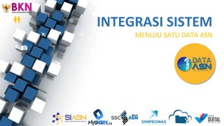 Paparan bkn integrasi sistem menuju satu data asn | PDF