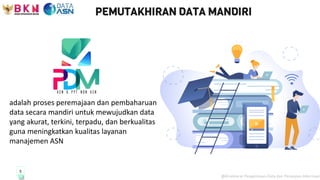 (Paparan bkn) teknis pemutakhiran data mandiri | PPTX