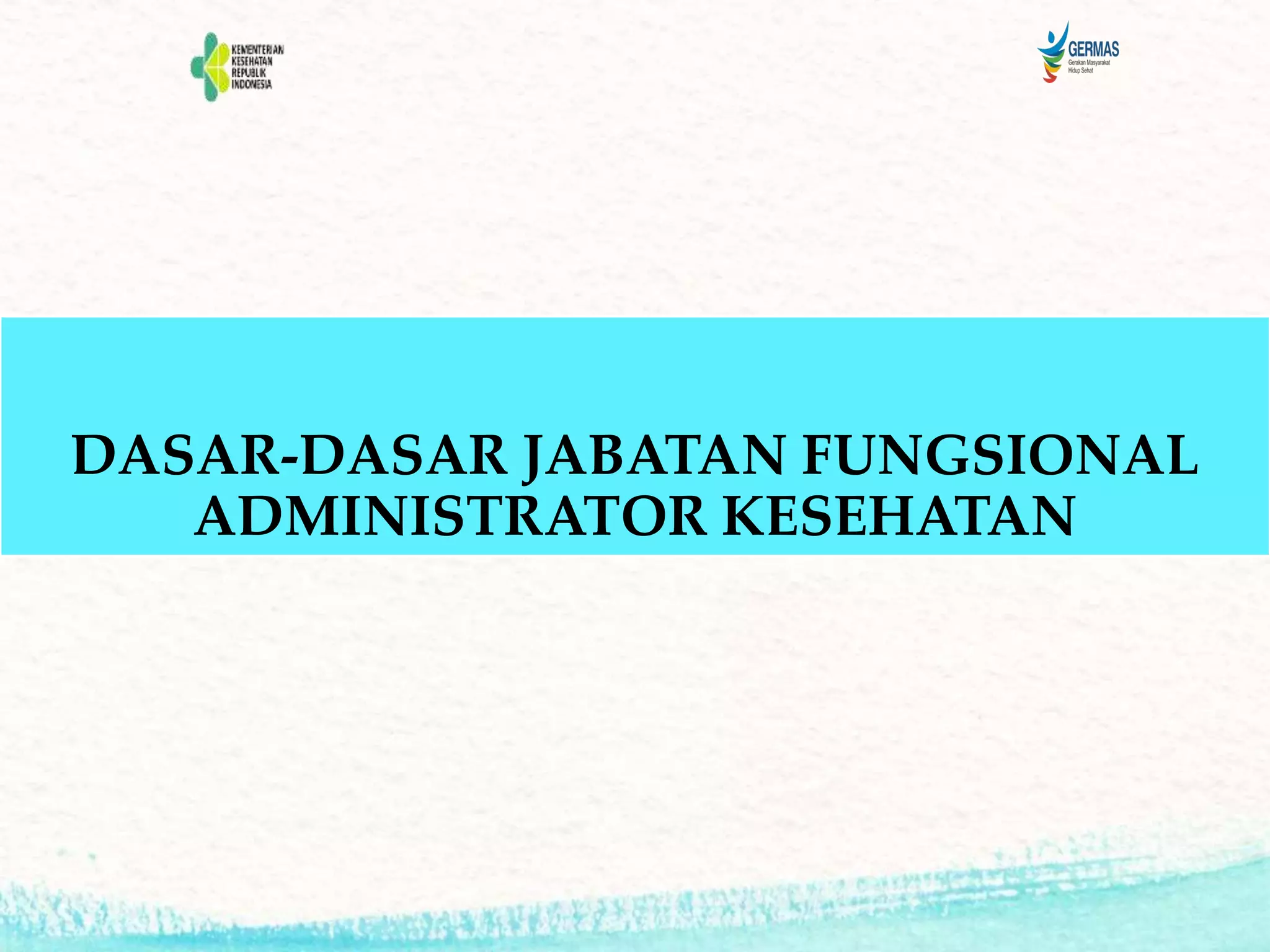 Paparan dasar dan jabfung adminkes | PPT