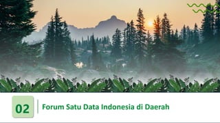 Paparan Forum Satu Data Indonesia BPS.pptx