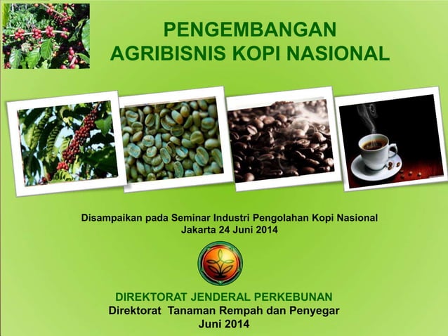 PAPARAN KOPI SEMINAR INDUSTRI PENGOLAHAN KOPI 2014.ppt