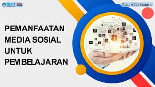 Paparan Materi Modul 4 - Pemanfaatan Media Sosial untuk Pembelajaran.pptx