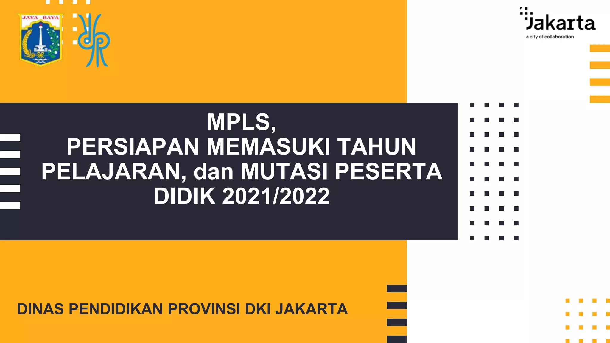 Paparan MPLS, Persiapan Tahun Pelajaran Baru, dan Mutasi SMP SMA.pptx