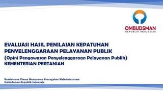 EVALUASI HASIL PENILAIAN KEPATUHAN PENYELENGGARAAN PELAYANAN PUBLIK | PDF
