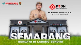 Paparan_P3DN_Kota_Semarang.pptx