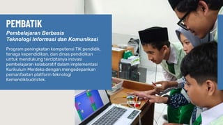 Paparan PEMBATIK (Pembelajaran Berbasis TIK) 2024 | PDF