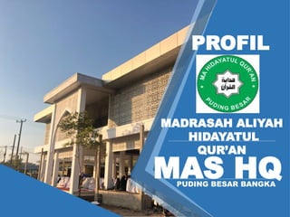PAPARAN PROFIL MA MTHQ PUDING BESAR BANGKA | PPTX