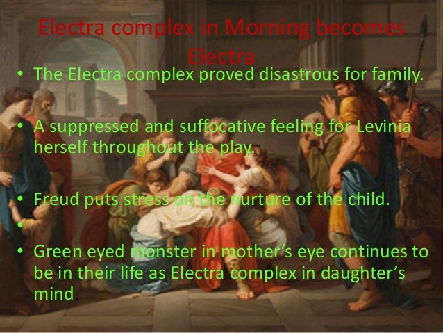 Electra Complex in Morning Becomes Electra