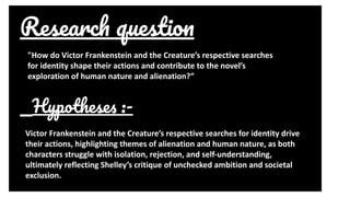 Exploring Identity and Alienation in Mary Shelley's Frankenstein | PDF