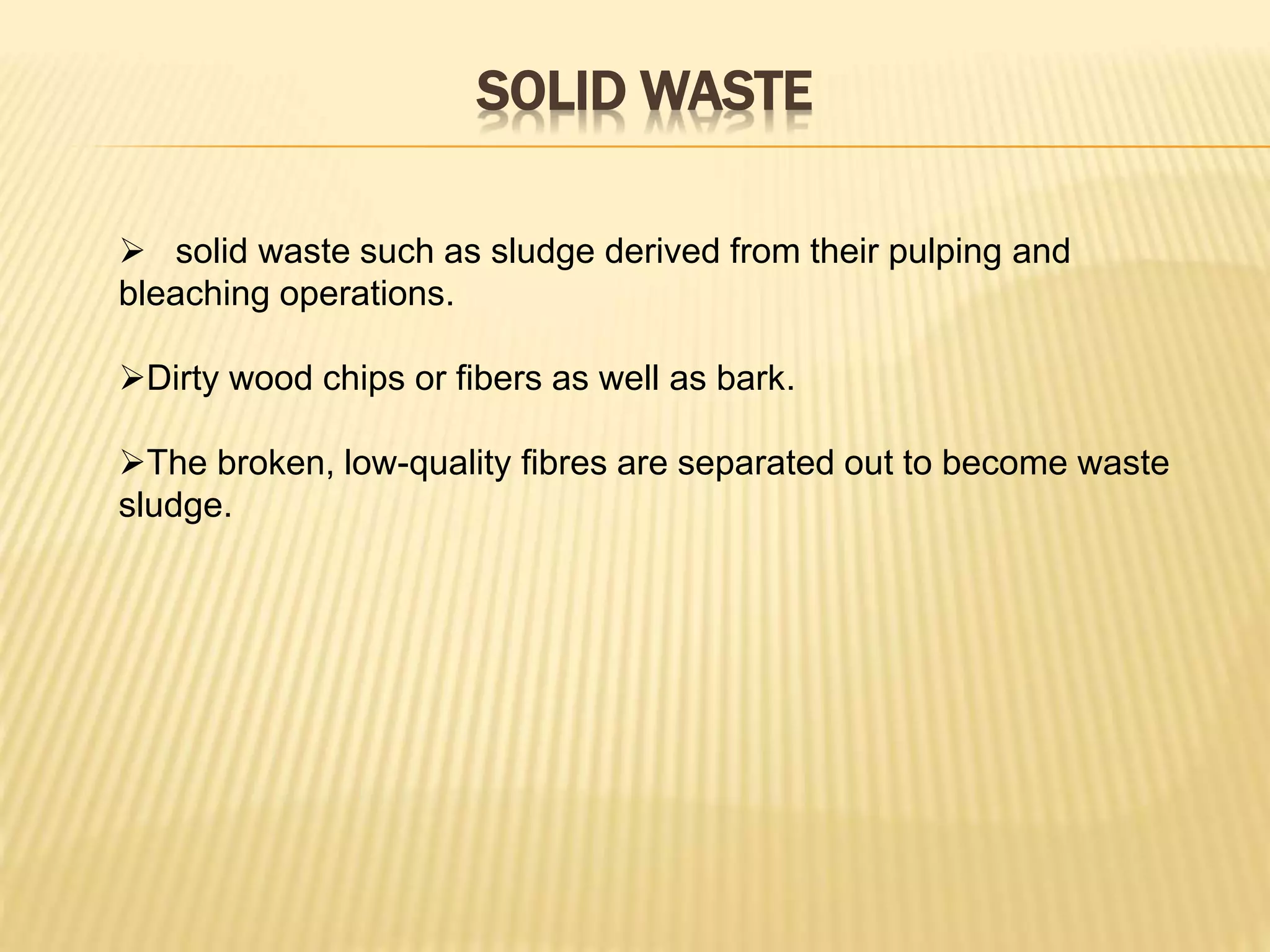 PULP AND PAPER INDUSTRY: PROCESS, WASTE AND ITS MANAGEMENT | PPTX