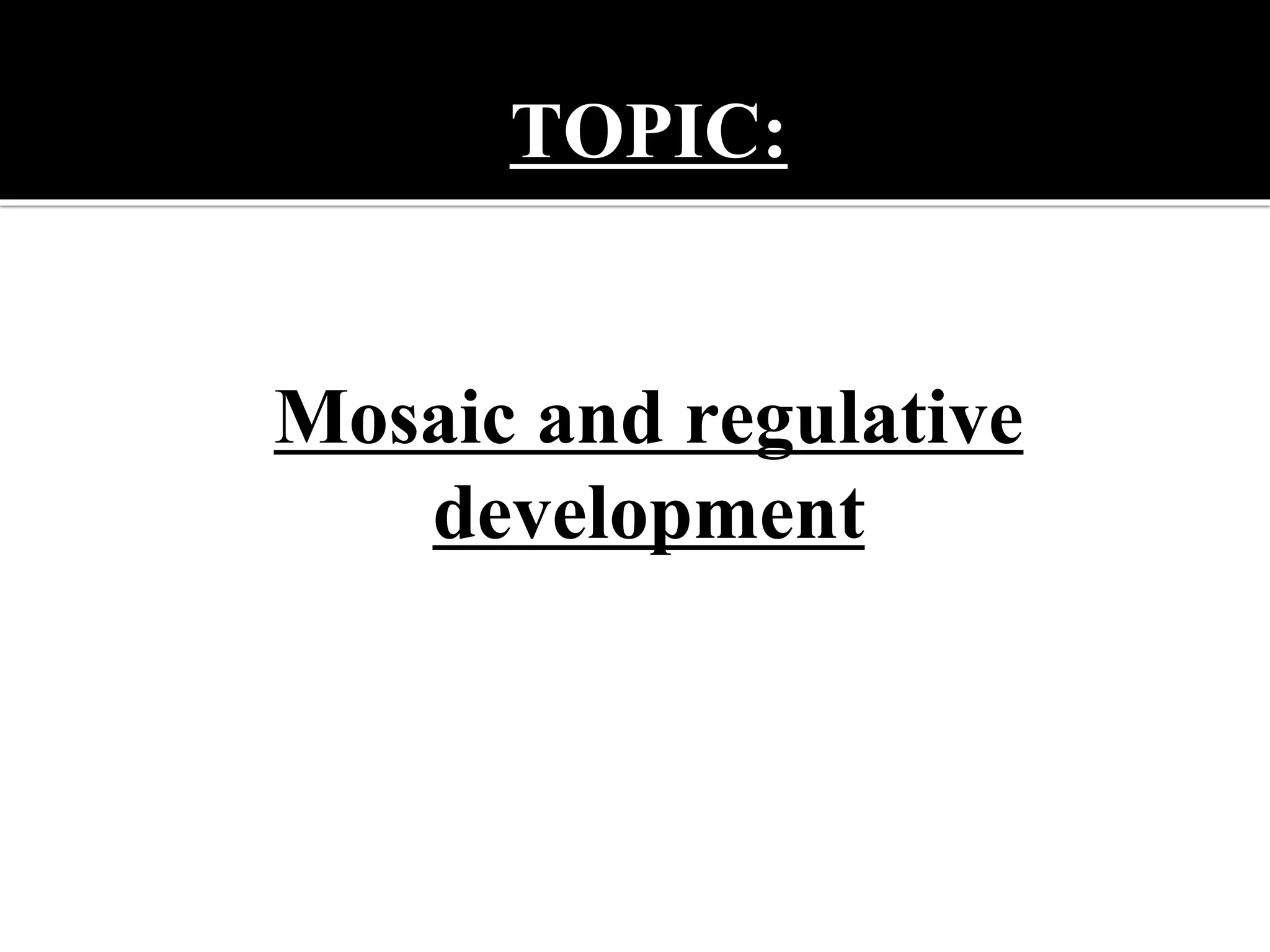 Mosaic and Regulate Development | PDF