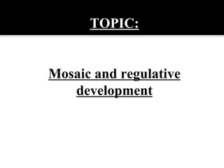 Mosaic and Regulate Development | PDF