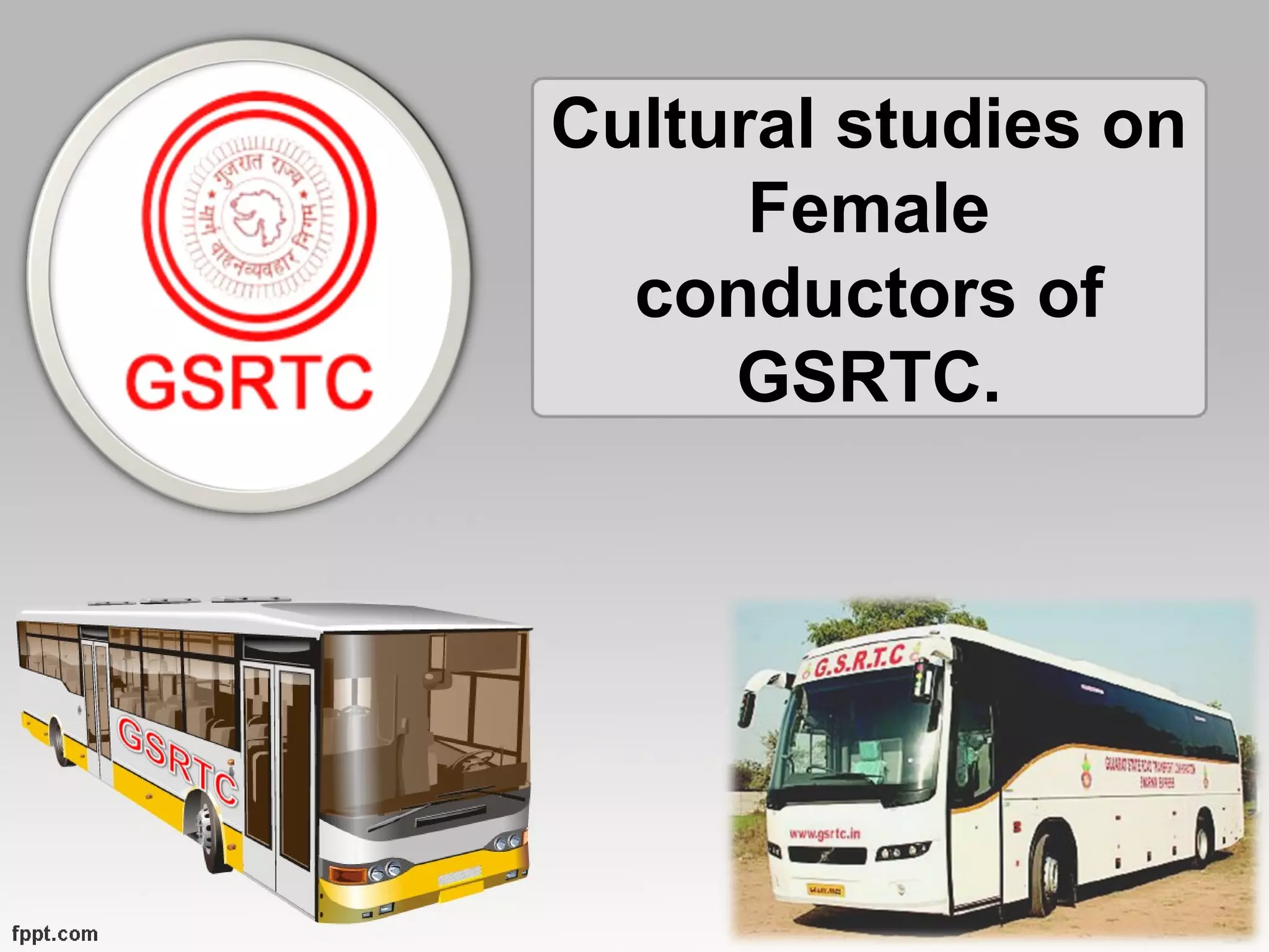 Cultural studies on Female conductors of GSRTC | PPT