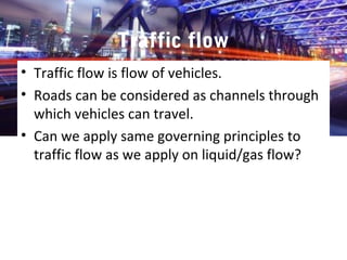 Fluid Mechanics Aided Computing for Effective Traffic Management | PPT