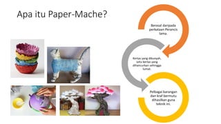 Paper mache, doh, tanah liat | PPT