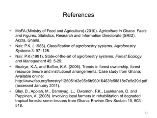 Session 5.6 MANAGEMENT OF GHANA’S MODIFIED TAUNGYA SYSTEM: CHALLENGES ...