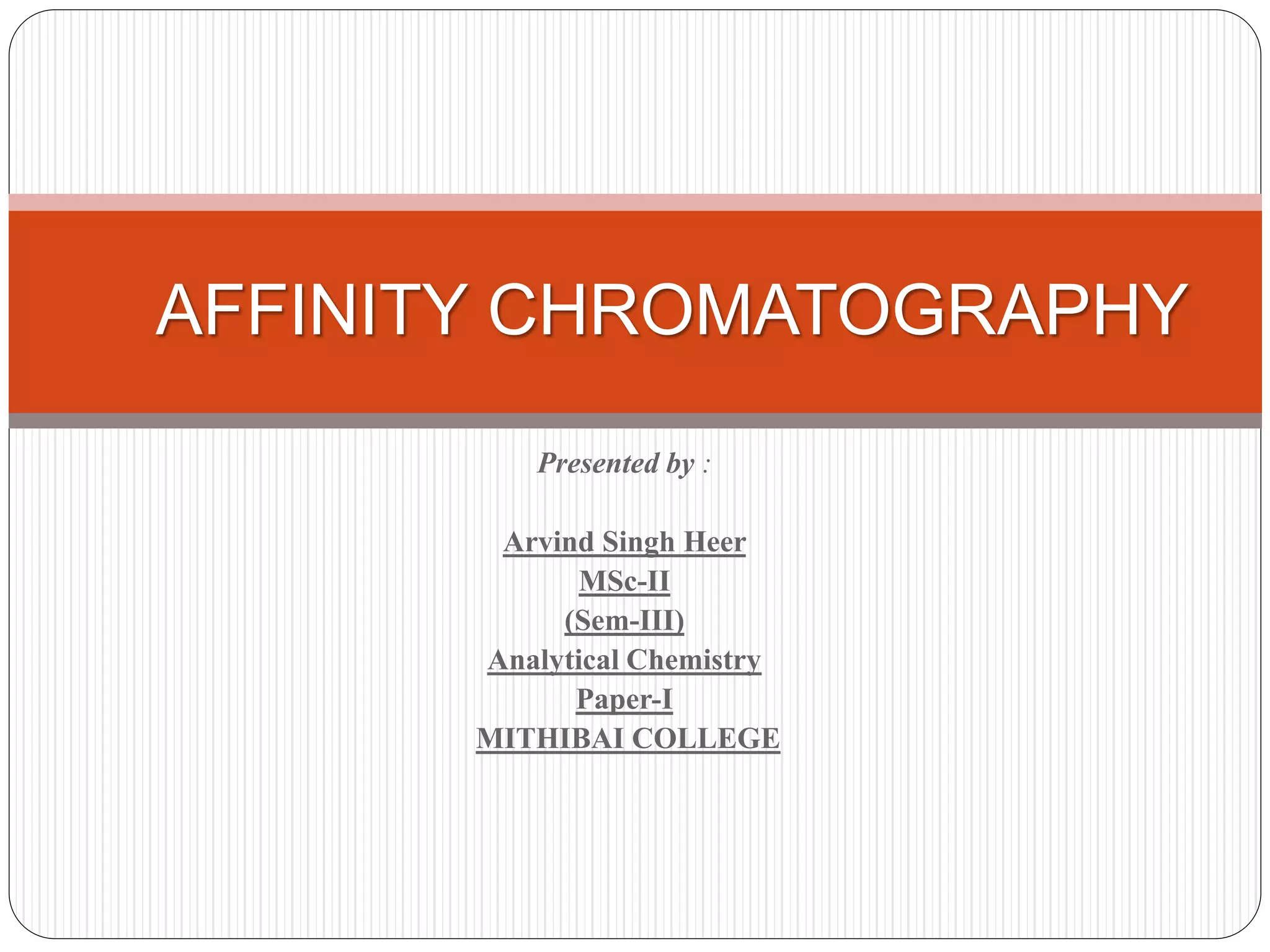 AFFINITY CHROMATOGRAPHY | PPTX