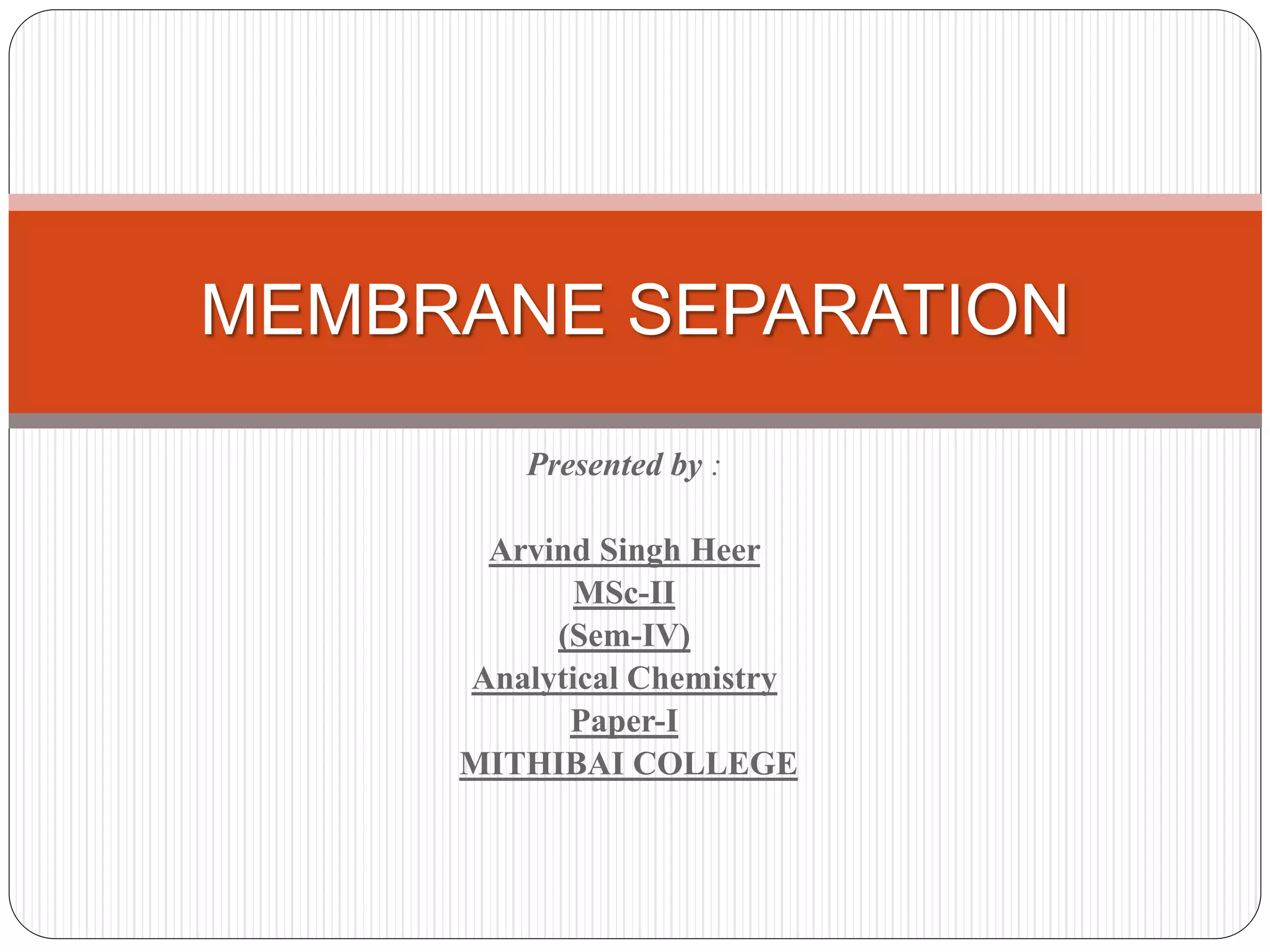 MEMBRANE SEPARATION | PPTX