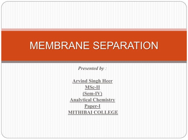 MEMBRANE SEPARATION | PPTX | Chemistry | Science
