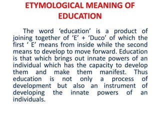Education Meaning, Nature Characteristics and Aims.pptx