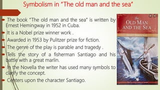 Paper 10 Symbolism in The old man and the sea | PPTX