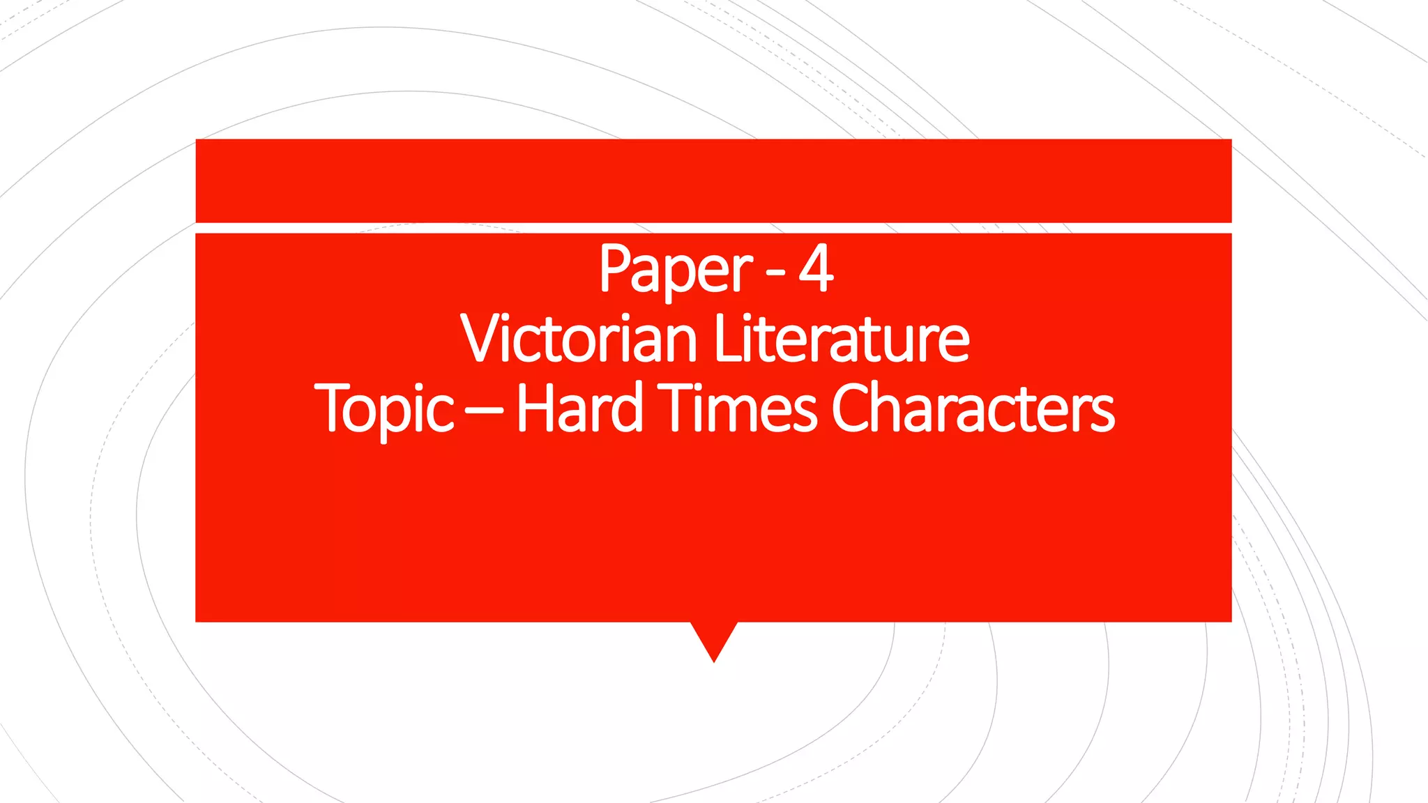 paper 104. Hard Times Character | PPTX