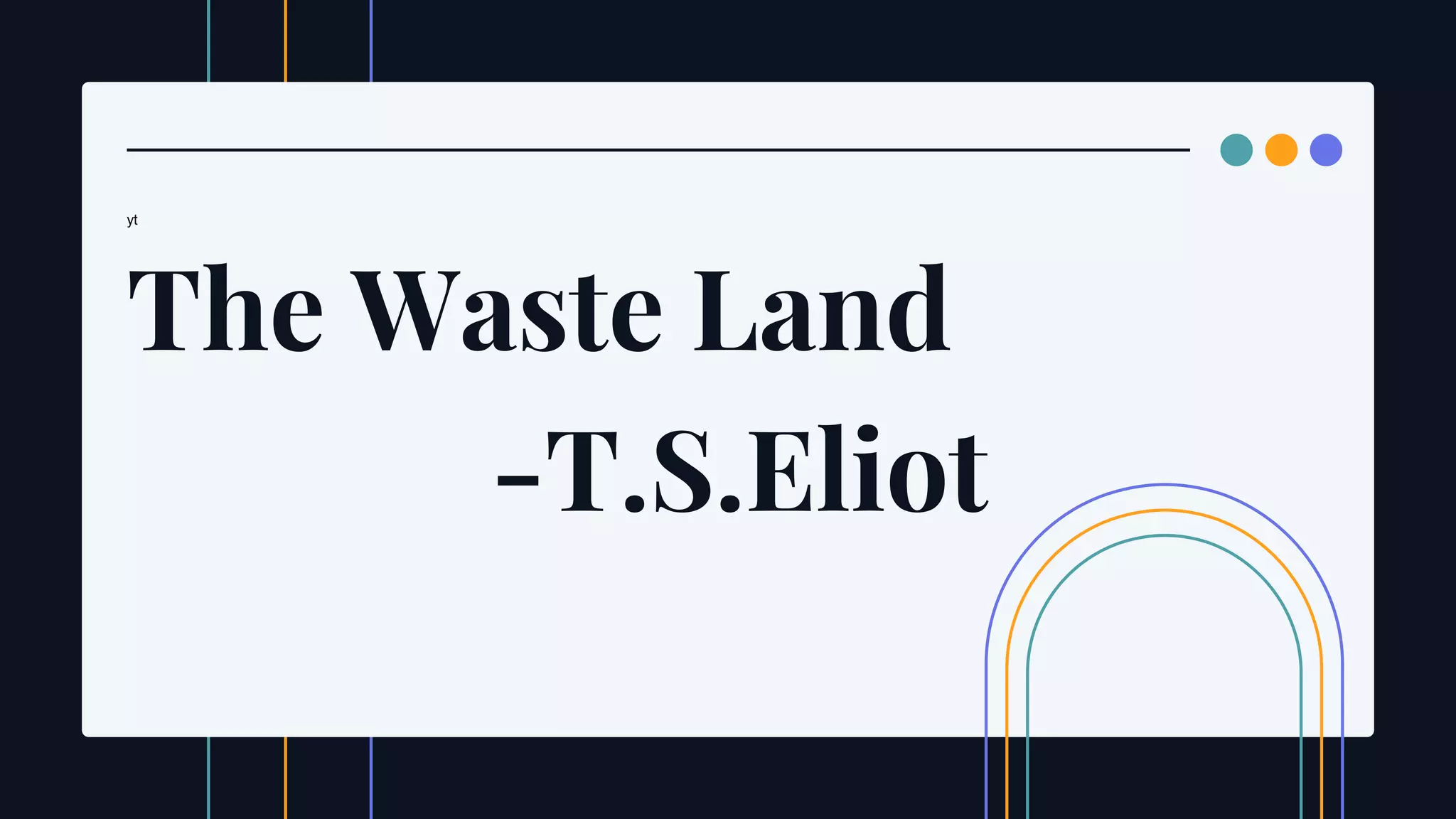 106- Themes in 'The Waste Land' | PPTX