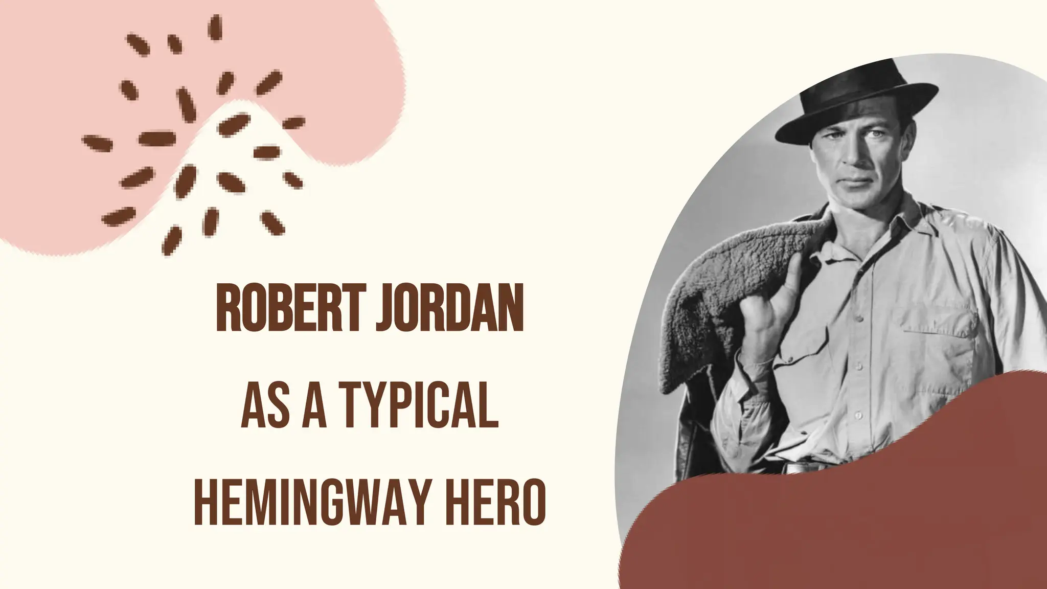 Paper 108 Robert Jordan As a Typical Hemingway Hero.pptx